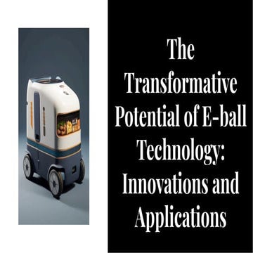 slidesgo-the-transformative-potential-of-e-ball-technology-innovations-and-applications ...