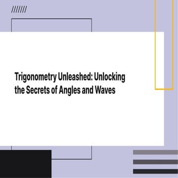 slidesgo-trigonometry-unleashed-unlocking-the-secrets-of-angles-and-waves-20241116133452XUJN.pdf