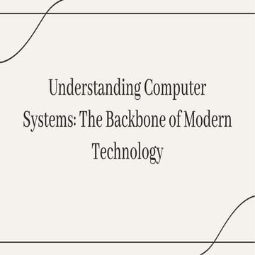 slidesgo-understanding-computer-systems-the-backbone-of-modern-technology-20241016162233bqEd.pdf