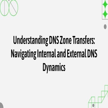 slidesgo-understanding-dns-zone-transfers-navigating-internal-and ...