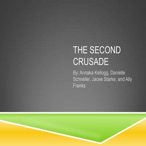 Second Crusade-Annaka Ally Jacee Danielle | PPT