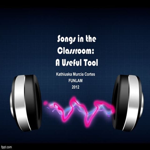 Using Songs in the English Classroom | PPT