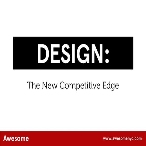 AwesomeNYC.com Design: The New Competitive Edge | PPT