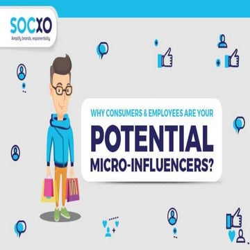 Why Consumers & Employees Are Your Potential Micro-Influencers | PPTX