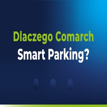 System parkingowy - Comarch Smart Parking | PDF