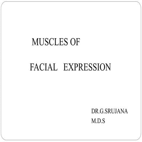 MUSCLES OF FACIAL EXPRESSION | PPTX