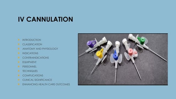 cannulation and introduction, sizes and site of cannula | PPTX