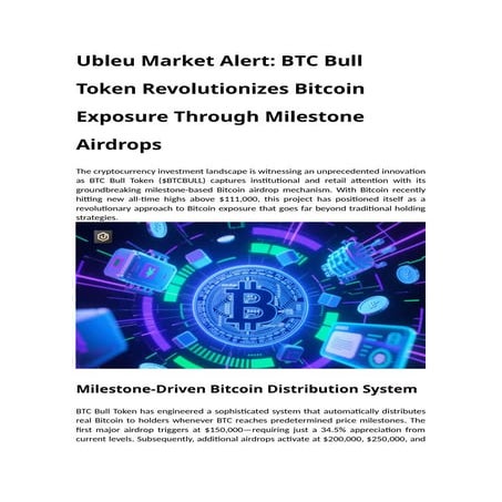 Ubleu Market Alert: BTC Bull Token Revolutionizes Bitcoin Exposure Through Milestone Airdrops | PDF