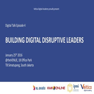 Veltica Digital Talk Episode 4 : Building Digital Disruptive Leaders | PPT