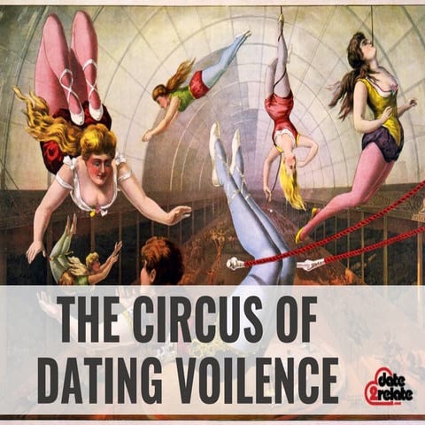 Slideshare circusof campusdatingviolence | PPT