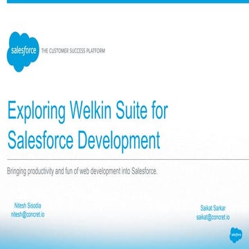 Exploring welkin suite for salesforce development | PPT