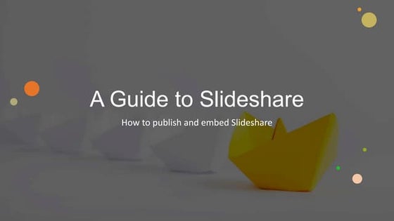 How to make a SlideShare Presentation | PPT