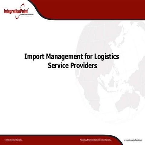 Import Management for Logistics Service Providers | PPT