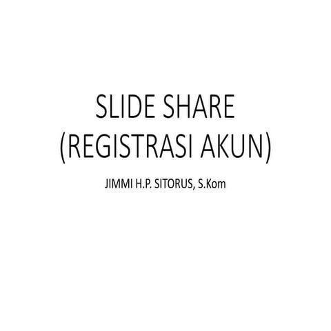 Registrasi Akun Slide Share | PDF