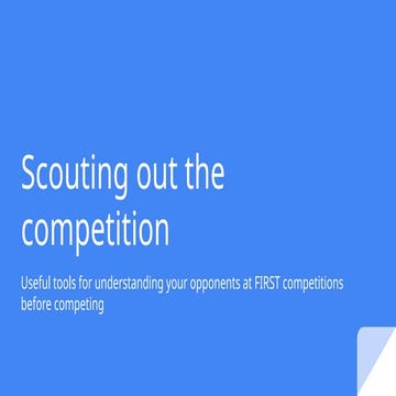 FIRST Tech Challenge/Robotics: Scouting out the competition | PPTX