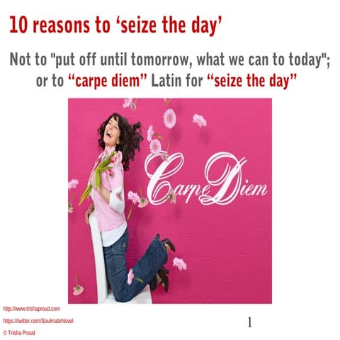 Slide share Seize the Day | PPT