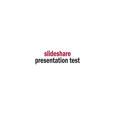 Slide share test | PPT