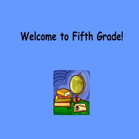 Welcome to Fifth Grade | PPTX