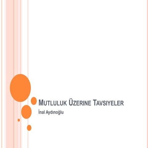 Mutluluk Üzerine Tavsiyeler | PPTX