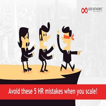 Avoid these 5 HR mistakes when you scale! | PPT