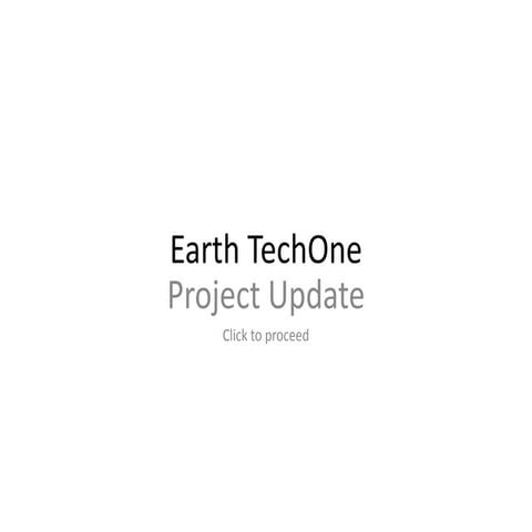 Project Update - Earth TechOne | PPT