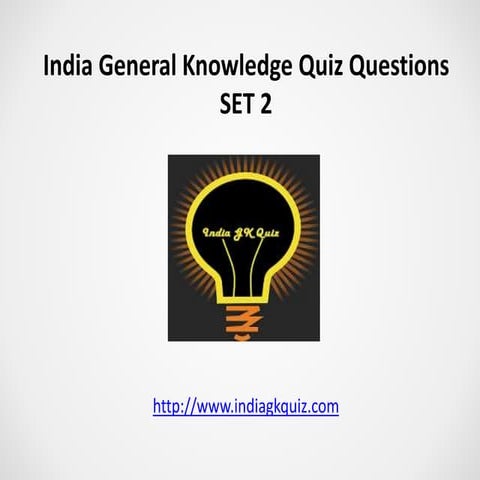India General Knowledge Quiz Questions-2 | PPTX