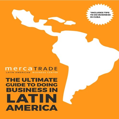 The Ultimate Guide to Doing Business in Latin America | PDF