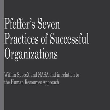 Pfeffer's Seven Practices of Successful Organizations within SpaceX and ...