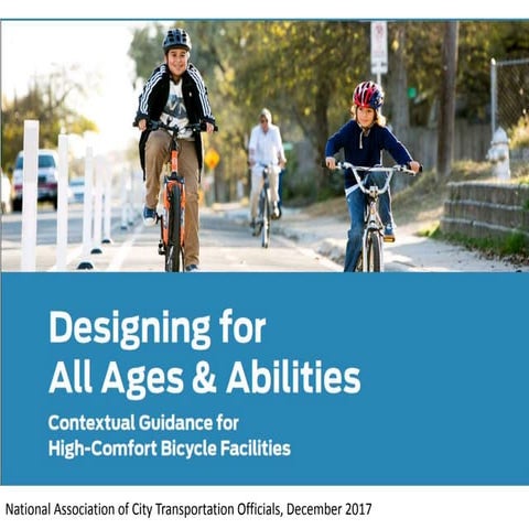 Bike Facility Design and Creating an All Ages and Abilites Network ...
