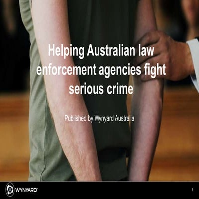Helping Australian agencies fight serious crime | PPTX