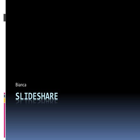 Slideshare bianca | PPTX | Internet | Computing