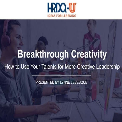 Breakthrough Creativity: How to Use Your Talents for More Creative ...