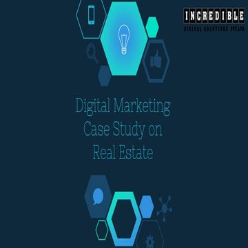 Digital Marketing Real Estate Case Study | PPT