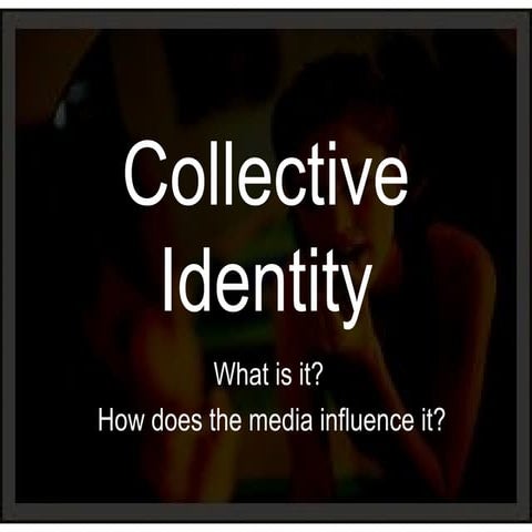 Slideshare collective identity intro | PPT
