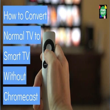 How to Convert Normal TV to Smart TV without Chromecast : Just Spend on an Affordable Add-On | PPT