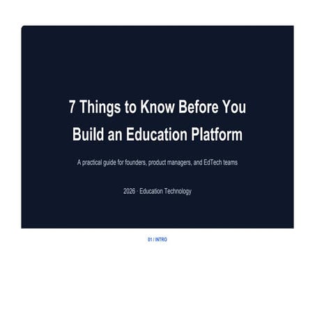 7 Things to Know Before You Build an Education Platform | PDF