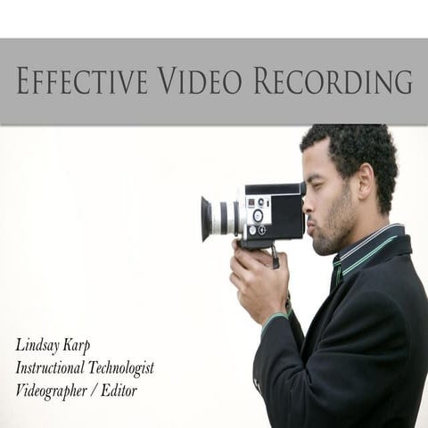 Effective Video Recording | PPT
