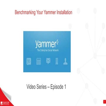 Benchmarking your Yammer Installation - Episode 1 | PPTX