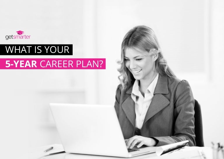 what-is-your-5-year-career-plan