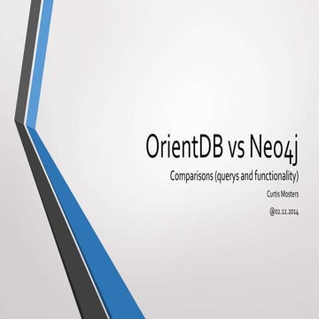 Orientdb Vs Neo4j Comparison Of Query Speed Functionality Ppt