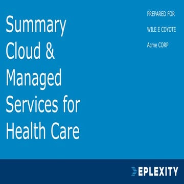 Eplexity Managed Service for Health Care using Private and Public Clouds | PPT
