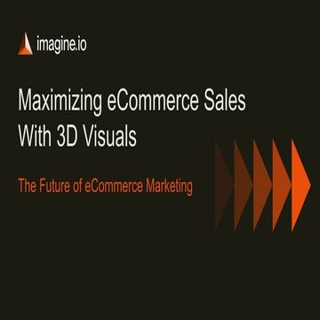 Maximizing eCommerce Sales With 3D Visuals | PPT