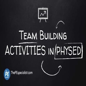 Teambuilding Activities in Phys Ed | PPTX