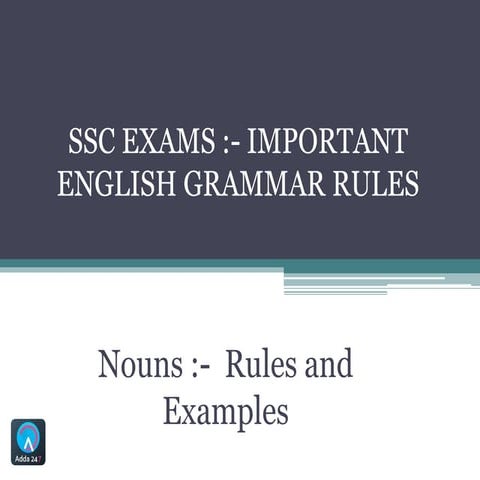 SSC Exams :- Important rules with examples for nouns | PPTX