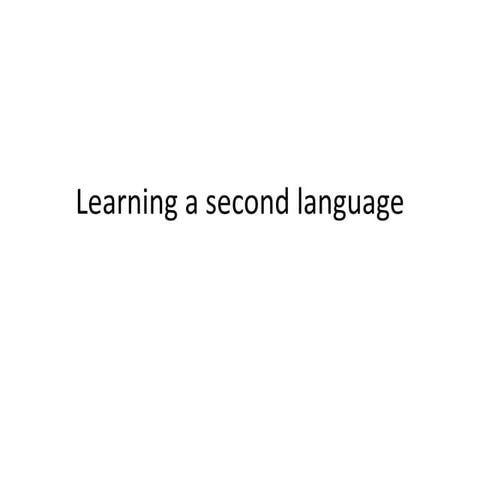 Slideshare presentation: Learning a second language | PPT