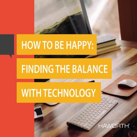 How to Be Happy: Finding the Balance with Technology | PPT