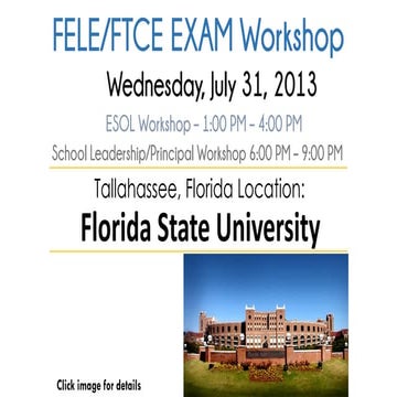 FELE / FTCE Workshop - FSU - July 31, 2013 | PPT