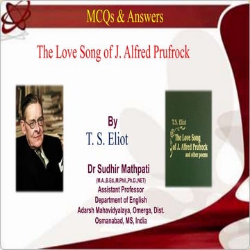 MCQs_PPT_T. S. Eliot's 's The Love Song of J. Alfred Prufrock | PPT