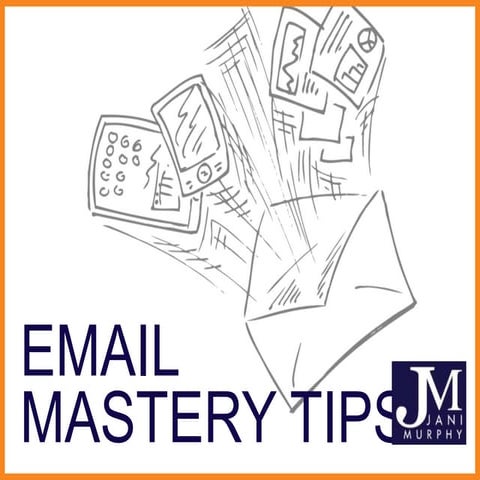 Email Mastery Tips | PPT