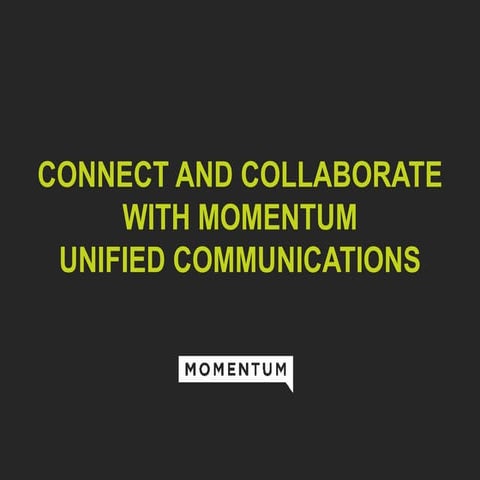 Connect and Collaborate with Momentum's Unified Communications | PPTX